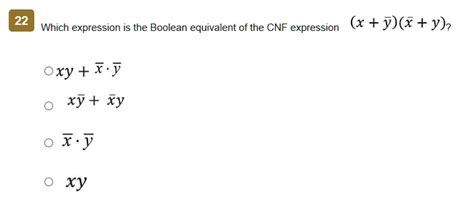 22 which expression is the boolean equivalent of the cnf expression x