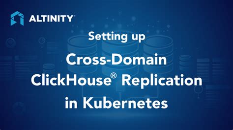 Setting Up Cross Region Clickhouse® Replication In Kubernetes