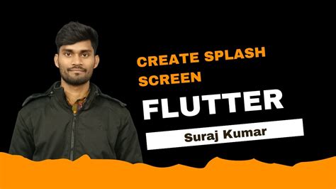 Flutter Create Splash Screen By Suraj Youtube