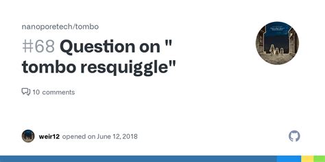 question on tombo resquiggle · issue 68 · nanoporetech tombo · github