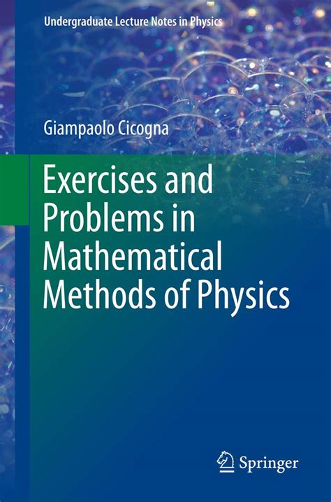 Exercises And Problems In Mathematical Methods Of Physics Undergraduate Lecture Notes In