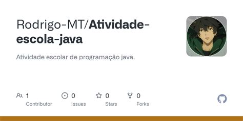 GitHub Rodrigo MT Atividade escola java Atividade escolar de programação java