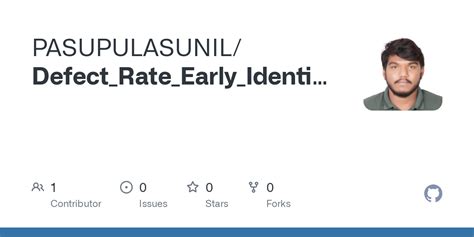 Github Pasupulasunil Defect Rate Early Identification