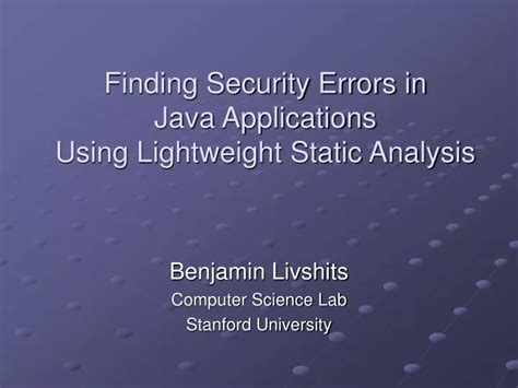 Ppt Finding Security Errors In Java Applications Using Lightweight Static Analysis Powerpoint