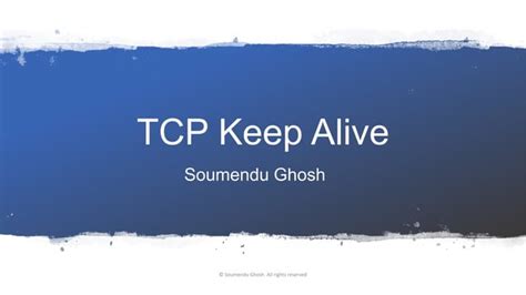 Tcp Keep Alive Pptx Internet Computing