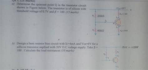 Solved Q Determine The Quiscent Point Q In The Transistor Chegg