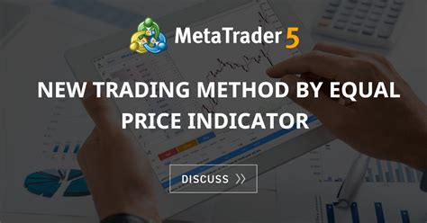 New Trading Method By Equal Price Indicator Indices Expert Advisors