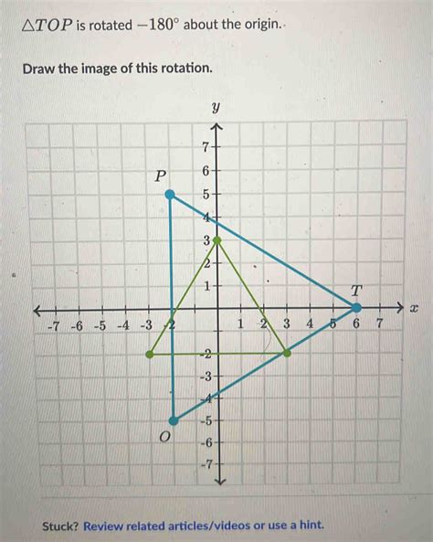 Solved Top Is Rotated 180° About The Origin Draw The Image Of This Rotation X Stuck Revi [math]