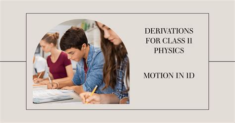 Important Derivations For Class 11 Physics Chapter 3 Motion In A Straight Line Gurukul Of