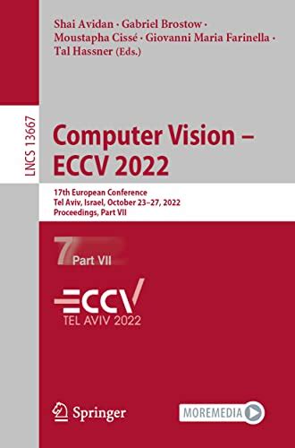 Computer Vision Eccv 2022 17th European Conference Tel Aviv Israel