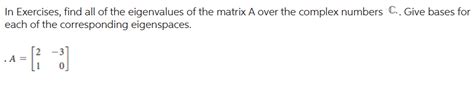 Solved In Exercises Find All Of The Eigenvalues Of The Chegg