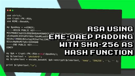 Rsa Encryption With Eme Oaep Padding And Sha 256 Hash Function Explained Youtube