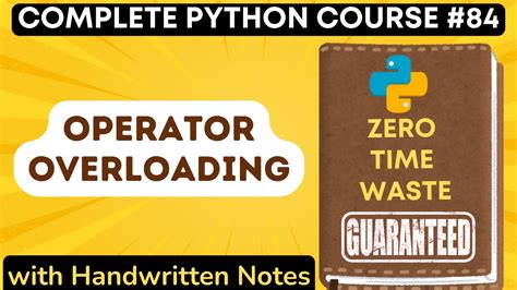 Operator Overloading In Python With Notes Python Tutorial 84 Youtube