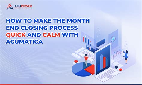 How to Make the Month End Closing Process Quick and Calm with Acumatica.