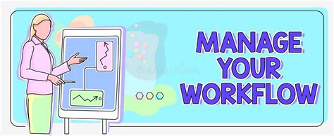 Sign Displaying Manage Your Workflow Concept Meaning Workforce Organization And Management To