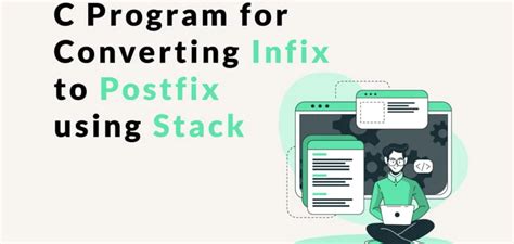 Infix To Postfix In C Program With Explanation Box Of Notes