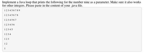 Solved Implement A Java Loop That Prints The Following For