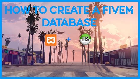 How To Make A Database For Your Fivem Server 2020 Youtube