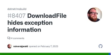 downloadfile hides exception information · issue 8407 · dotnet msbuild