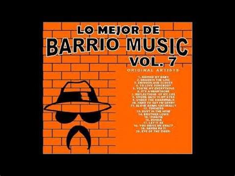 Lo Mejor De Barrio Music Vol 7 Youtube Music