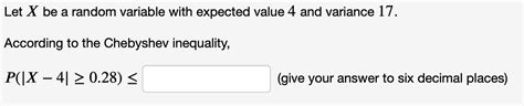Solved Let X Be A Random Variable With Expected Value 4 And