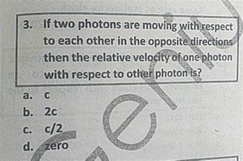 If Two Photons Are Moving With Respect To Each Other In The Opposite Dire