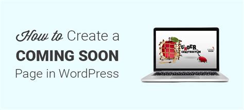 How To Create A Coming Soon Page In Wordpress Step By Step
