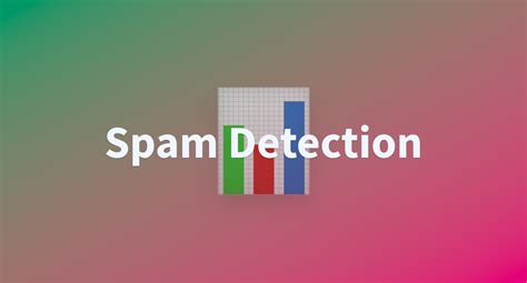 Spam Detection A Hugging Face Space By Ameraa