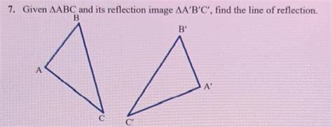 Solved Given ABC And Its Reflection Image ABC Find Chegg