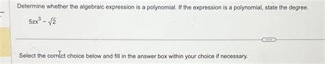 solved determine whether the algebraic expression is a