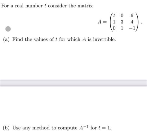 solved for a real number t consider the matrix