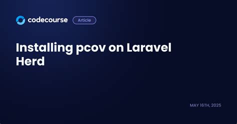 Installing Pcov On Laravel Herd