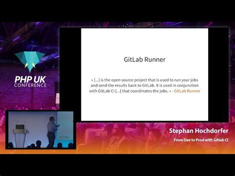 Php Uk Conference Talk From Dev To Prod With Gitlab Ci From Php Uk