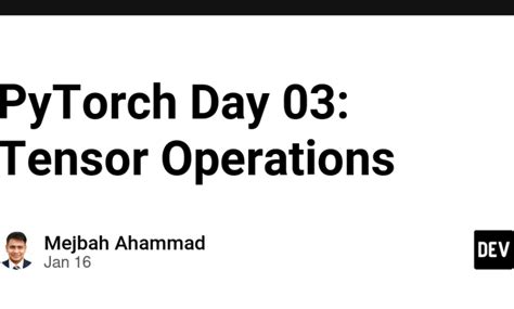PyTorch Day Tensor Operations