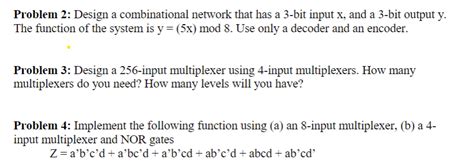 Problem 2 Design A Combinational Network That Has A Chegg Com