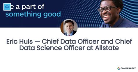 Eric Huls — Chief Data Officer And Chief Data Science Officer At Allstate Comparably