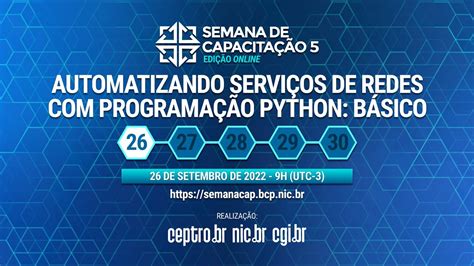 Semanacap 5 Curso Automatizando Serviços De Redes Com Programação