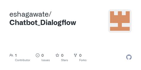 Github Eshagawatechatbotdialogflow