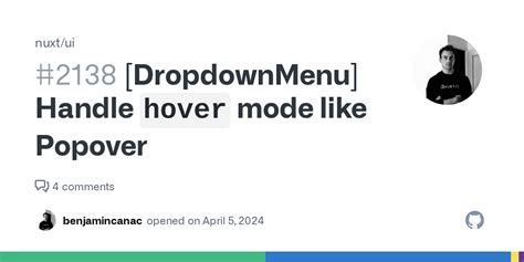 Dropdownmenu Handle `hover` Mode Like Popover · Issue 2138 · Nuxtui · Github