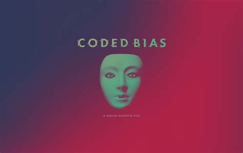 Coded Bias Coding Bias