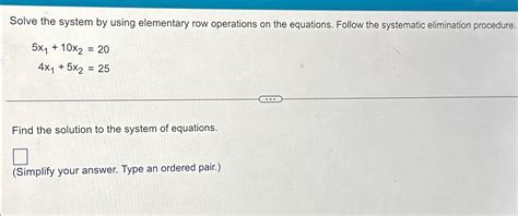Solved Solve the system by using elementary row operations | Chegg.com