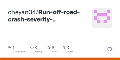 Github Cheyan34run Off Road Crash Severity Prediction Models