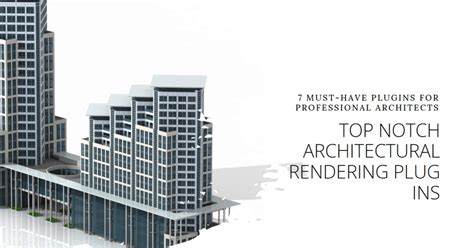 Top Notch Architectural Rendering Plugins Archova Visuals