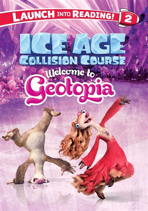 Ice Age Collision Course Welcome To Geotopia Capozzi Suzy