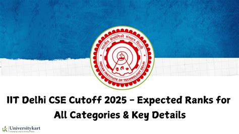 Iit Delhi Cse Cutoff 2025 Expected Ranks For All Categories And Key Details Iit Delhi Cse Cutoff 2025 Expected Ranks For All Categories And Key Details
