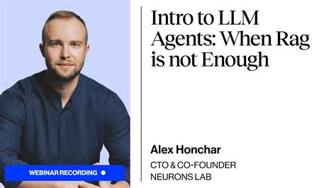 Episode 1 Intro To Llm Agents When Rag Is Not Enough Youtube