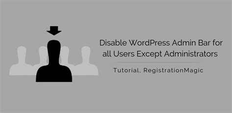 How To Disable WordPress Admin Bar For All Users Except Admin