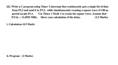 solved q2 write a c program using timer 1 interrupt that
