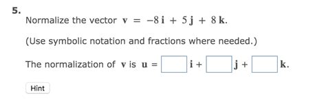 Solved Normalize The Vector V I J K Use Chegg