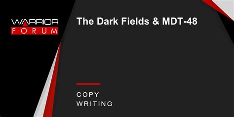 the dark fields and mdt 48 warrior forum the 1 digital marketing